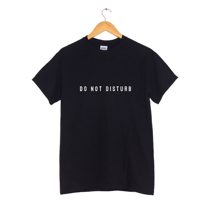 Do Not Disturb - T-Shirt – ChilledWorld